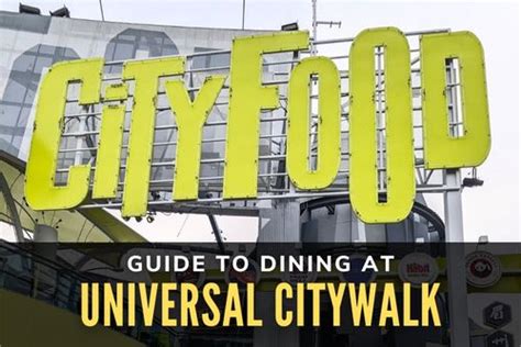 Guide To Dining At Universal Citywalk