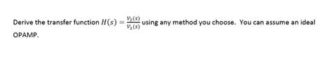 Solved Derive The Transfer Function S Derive The Transfer Chegg