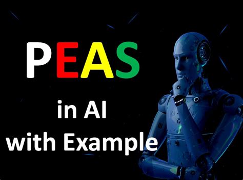 Peas In Artificial Intelligence With Example