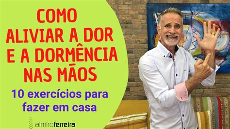 Dor E Formigamento Nas MÃos O Que Pode Ser 10 Exercicios PrÁticos