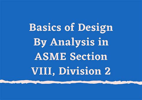 Basics Of Design By Analysis In Asme Section Viii Division 2 Finite Element Analysis Pressure