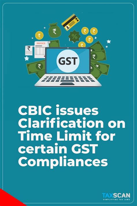 CBIC Issues Clarification On Time Limit For Certain GST Compliances Compliance Indirect Tax