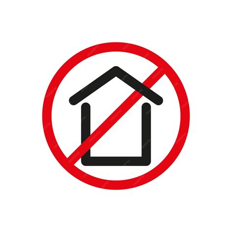 Premium Vector No Housing Or No Property Allowed Sign Vector Prohibition Symbol With A House
