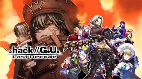 Hack G U Last Recode Now Available For Nintendo Switch Gamers Heroes