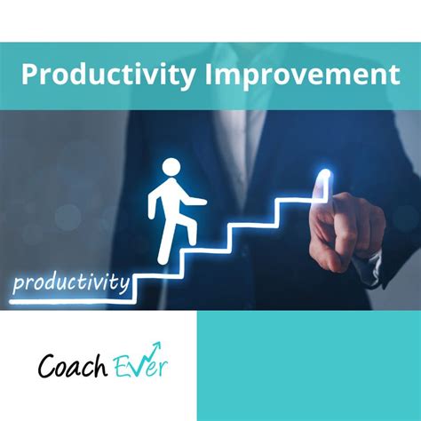 Productivity Improvement The Coach Ever®