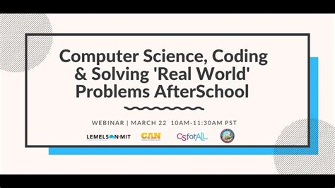 computer science webinar coding and solving real world problems afterschool march 22 2019