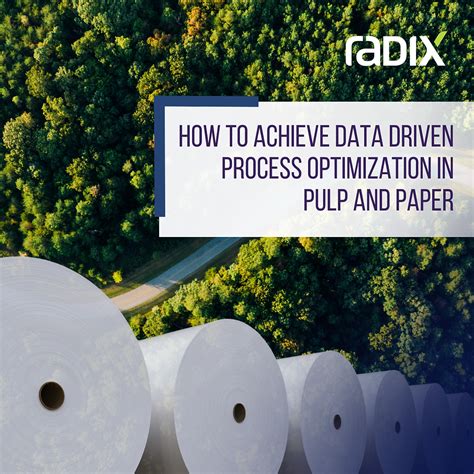 How To Achieve Data Driven Process Optimization In Pulp And Paper