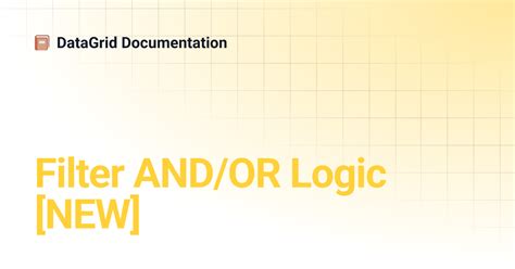 Filter Andor Logic New Datagrid Documentation