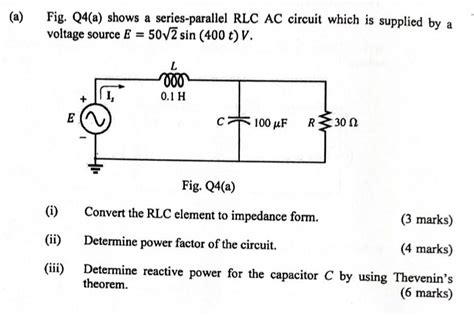 Solved Fig Q A Shows A Series Parallel RLC AC Circuit Chegg Com