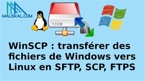 Winscp Transférer Des Fichiers De Windows Vers Linux En Sftp Scp Ftps