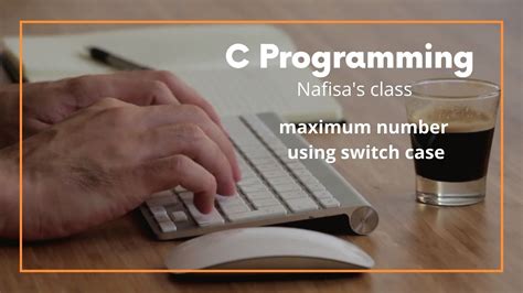 Finding Maximum Number Using Switch Case C Programming Youtube