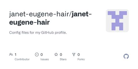 GitHub Janet Eugene Hair Janet Eugene Hair Config Files For My