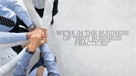 Were In The Business Of Best Business Practices”