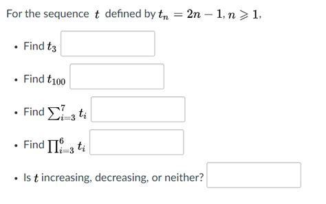 Solved For The Sequence T Defined By Tn 2n 1 N 1 Chegg Com