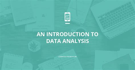 A Straightforward Introduction To Data Analysis For Beginners