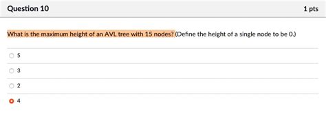 Solved Question 10 1 Pts What Is The Maximum Height Of An Avl Tree