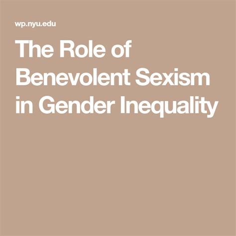 The Role Of Benevolent Sexism In Gender Inequality Gender Inequality