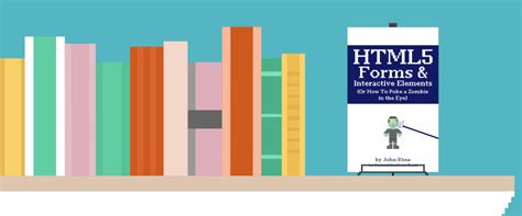 Excerpt Html Forms And Interactive Elements Or How To Poke A Zombie In The Eye The Undead