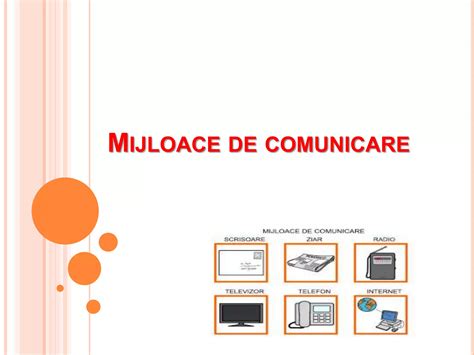 Mijloace De Comunicare PPT
