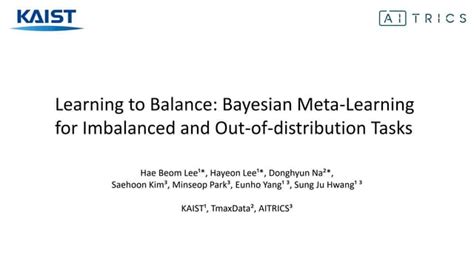 Learning To Balance Bayesian Meta Learning For Imbalanced And Out Of Distribution Tasks Pdf