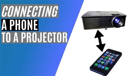How To Connect Your Phone To A Projector Projectors Geek