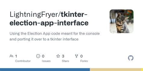 Github Lightningfryer Tkinter Election App Interface Using The Election App Code Meant For