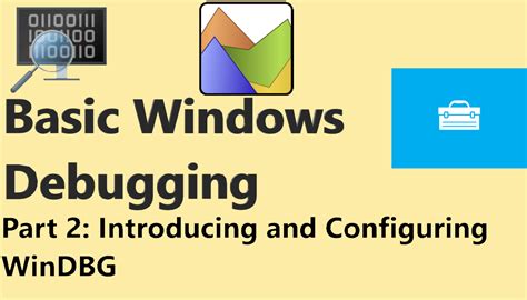 Introducing And Configuring Windbg Windows Debugging Part 2 Know It Like Pro