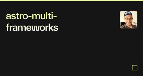 Astro Multi Frameworks Codesandbox