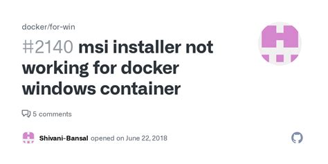Msi Installer Not Working For Docker Windows Container · Issue 2140 · Dockerfor Win · Github