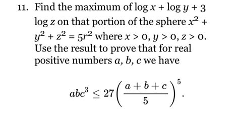 solved 11 find the maximum of log x log y 3 log z on