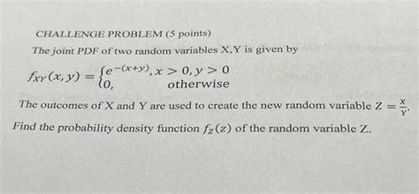 Solved Challenge Problem 5 Points The Joint Pdf Of Two