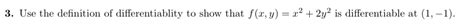 Solved Use The Definition Of Differentiability To Show That
