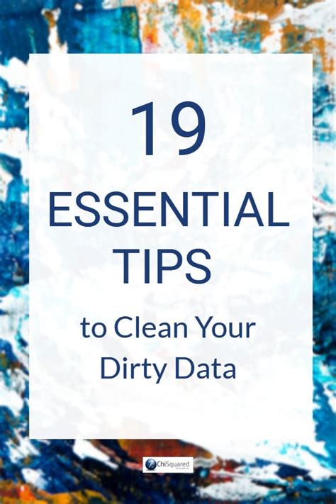 19 Essential Tips To Clean Your Dirty Data