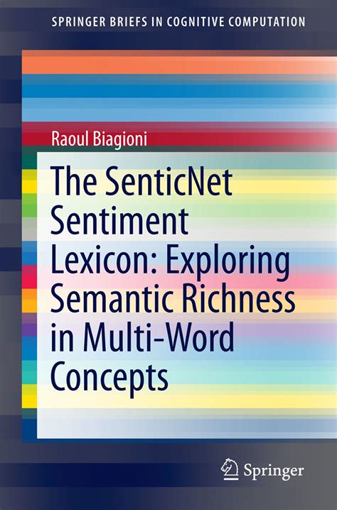 The Senticnet Sentiment Lexicon Exploring Semantic Richness In Multi Word Concepts Ebook By