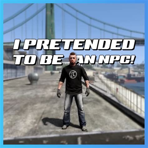 You Cant Catch Me Im An Npc Gta V You Cant Catch Me Im An Npc Gta V By Elanip