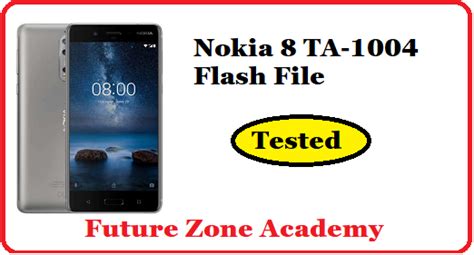 Nokia 8 Ta 1004 Flash File Future Zone Academy