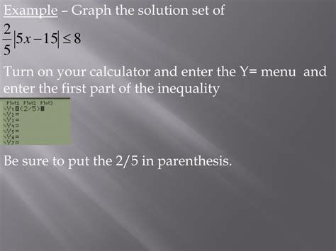 Ppt Using The Graphing Calculator Ti 83 Plus To Graph An Absolute Value Inequality