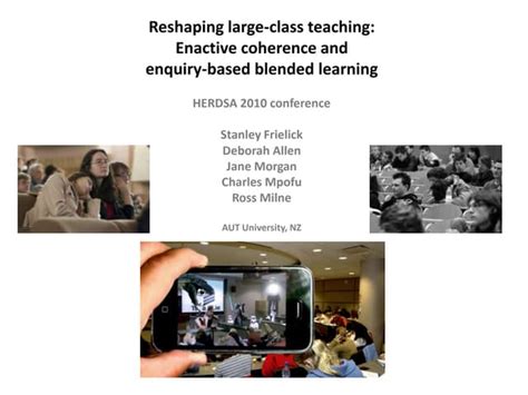 Reshaping Large Class Teaching Enactive Coherence And Enquiry Based Blended Learning