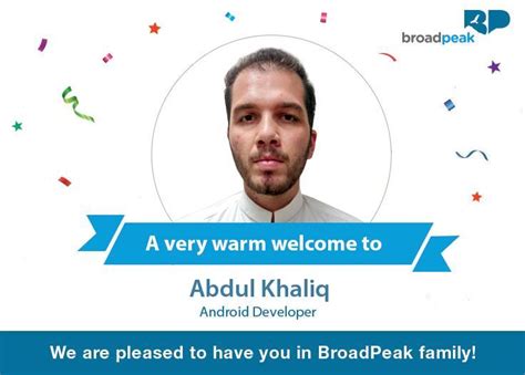 broadpeak technologies on linkedin abdul khaliq has joined broadpeak as an android developer