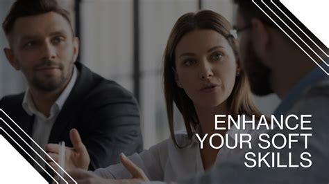 Enhance Your Soft Skills