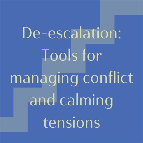 De Escalation Tools For Managing Conflict And Calming Tensions The