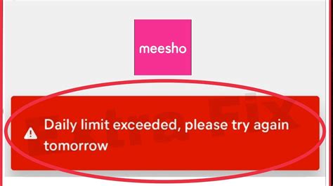 Meesho Fix Daily Limit Exceeded Please Try Again Tomorrow Problem