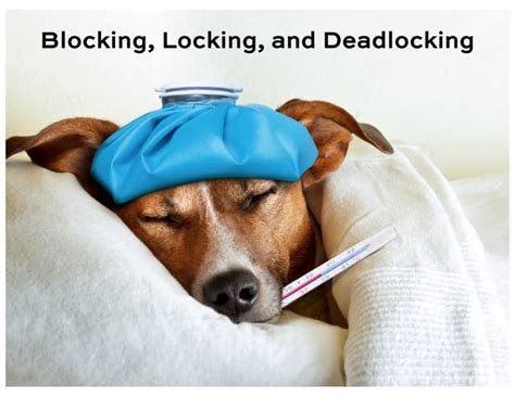 Headaches Of Blocking Locking And Deadlocking Pdf