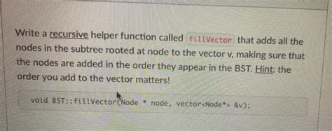 Solved Write A Recursive Helper Function Called Fillvector
