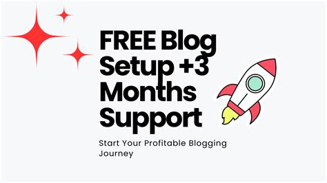 free blog setup 3 months support start your profitable blogging journey