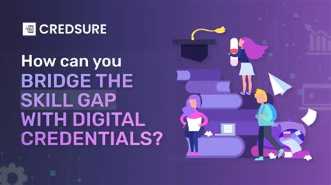 Bridge The Skills Gap With Digital Credentials CredSure