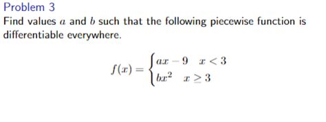Solved Problem 3 Find Values A And B Such That The Following Chegg Com