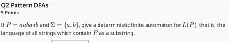 [solved] If P Aabaab And {a B} Give A Deterministic Fin