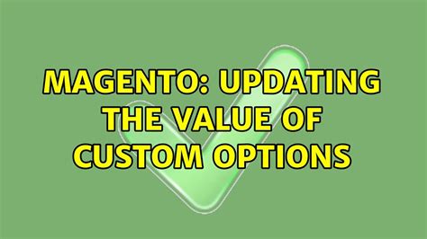 Magento Updating The Value Of Custom Options 3 Solutions Youtube