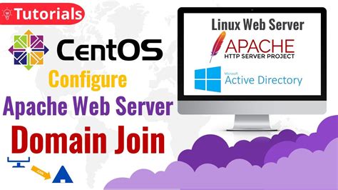 How To Install And Configure Apache Web Server Domain Join Centos 7